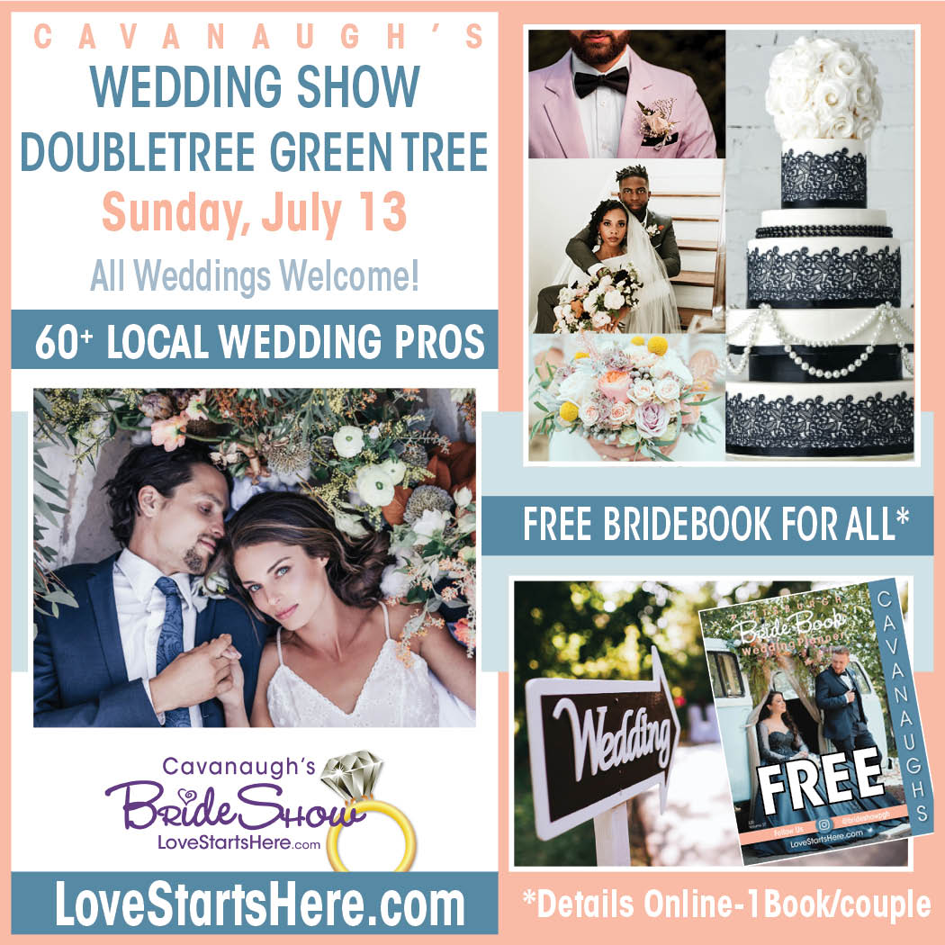 Cavanaugh’s Wedding Show » DoubleTree Green Tree Sunday July 13, 2025